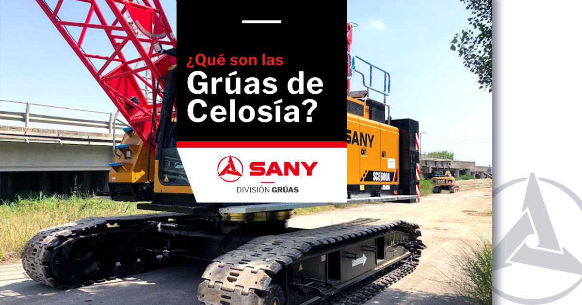 ¿Qué son las Grúas de Celosía? - SANY GRUAS